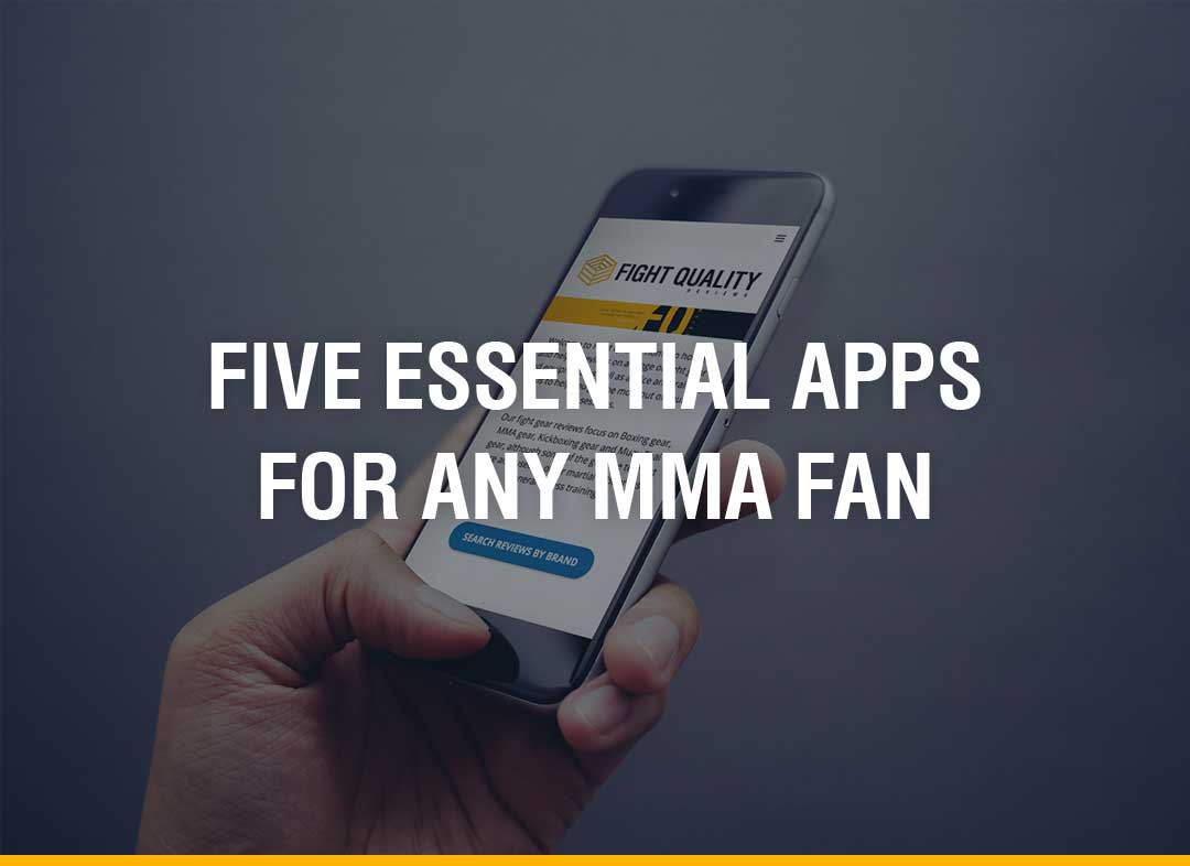 Five Essential Apps For Any MMA Fan - Fight Quality